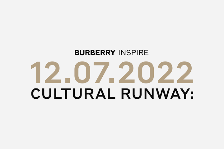 Burberry Inspire Cultural Runway | Ideas Foundation
